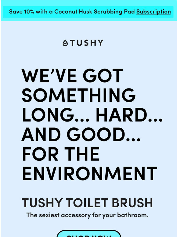 TUSHY: We've got something long... hard... & good... | Milled