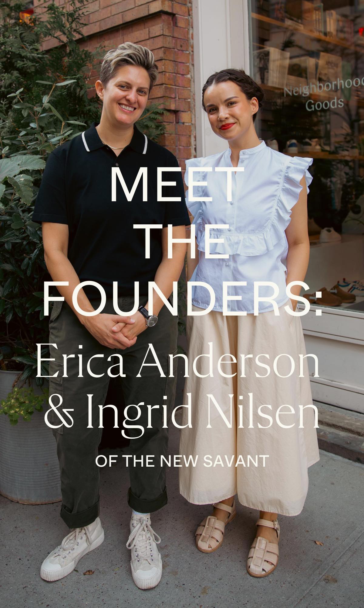 Neighborhood Goods: Meet the Founders: The New Savant | Milled