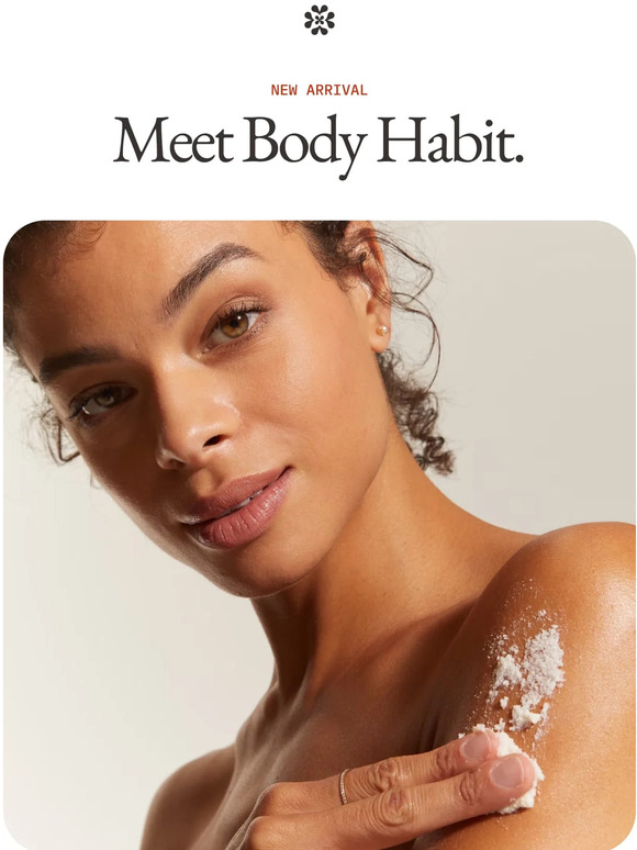 Italic: Meet Body Habit. | Milled