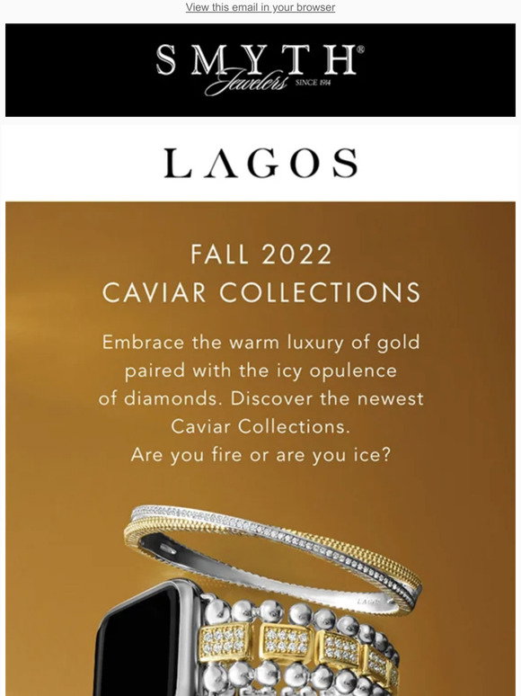 Smyth Jewelers: Best of Both Metals: Fall 2022 Lagos Caviar Collection ...