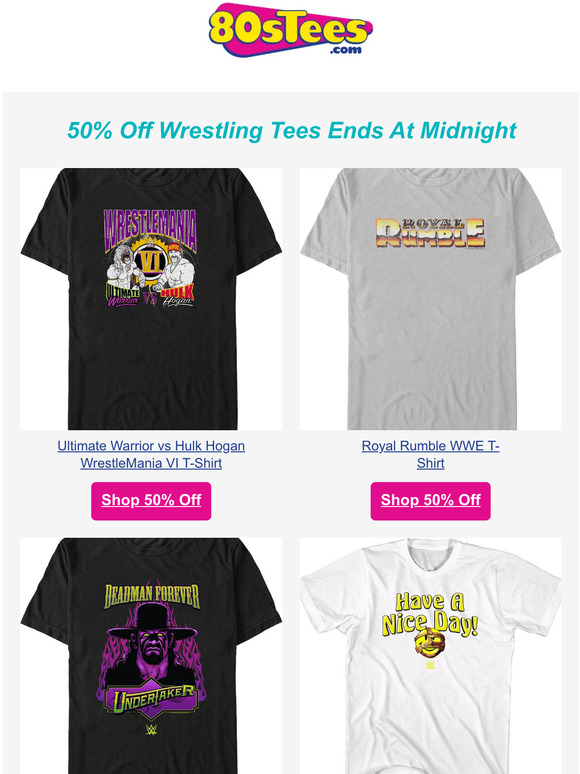 80sTees: 50% Off Wrestling Tees Ends @ Midnight! | Milled