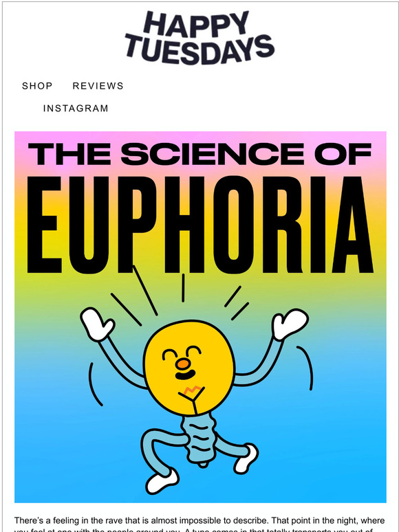 Happy Tuesdays: The Science of Euphoria | Milled