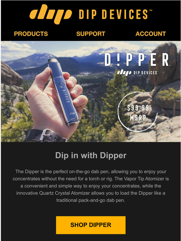 Dip Devices: Dip in with Dipper | Milled