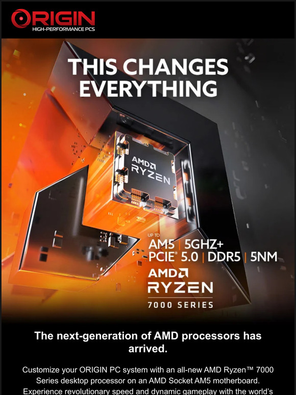 Origin PC: Order your ORIGIN PC with an AMD Ryzen 7000 Series processor ... Origin PC: Order your ORIGIN PC with an AMD Ryzen 7000 Series processor ...