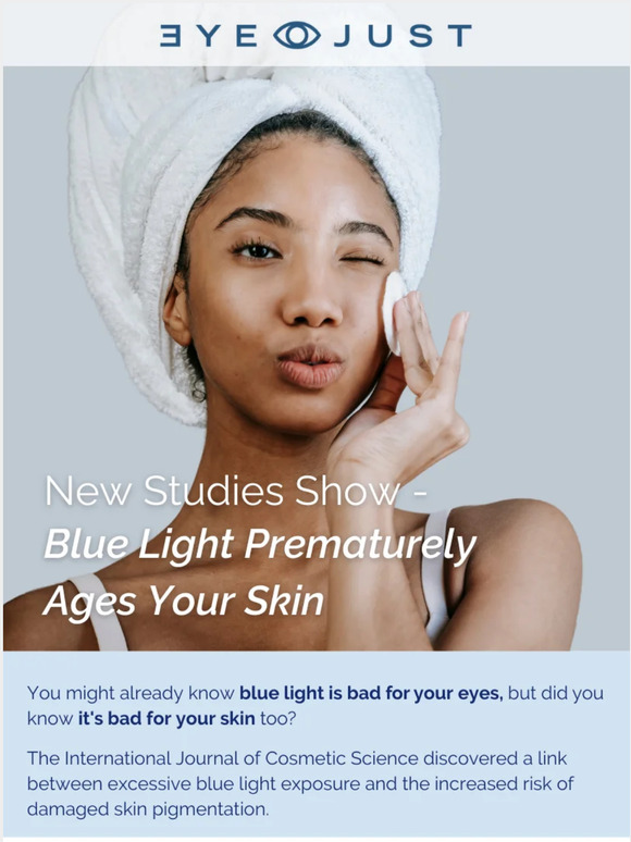 EyeJust: 👩💻 Premature Aging of Skin Linked to Blue Light | Milled
