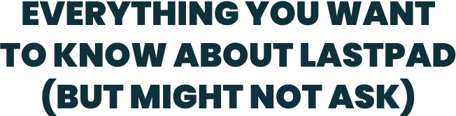 LastObject: Everything You Want to Know About LastPad | Milled