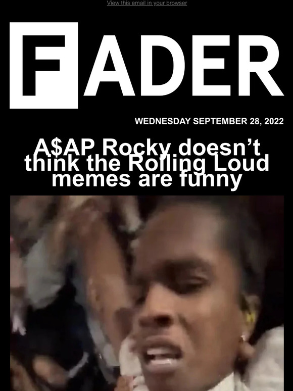 The FADER: A$AP Rocky doesn’t think the Rolling Loud memes are funny ...
