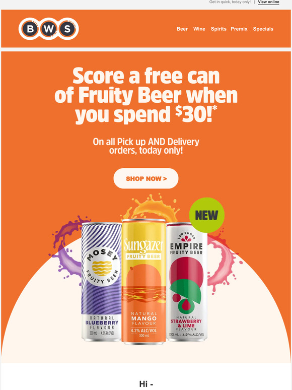 BWS: Spend $30 online and get a FREE can of Fruity Beer!* | Milled