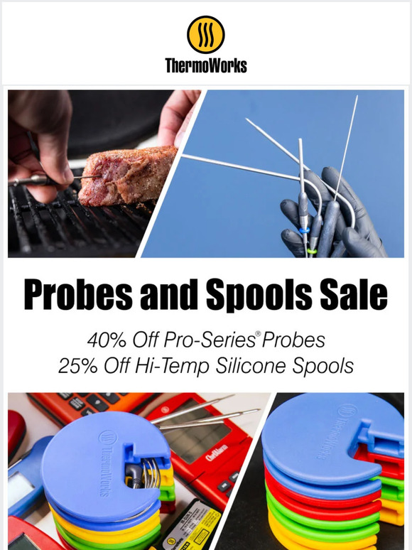 ThermoWorks: Pro-Series Probes and Spools are Going on Sale! | Milled