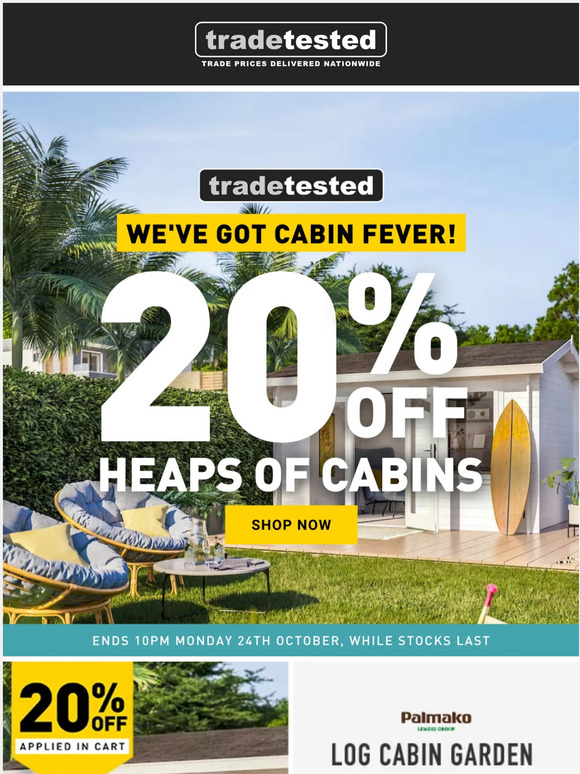 Trade Tested: Cabin fever! 20% off heaps of cabins 🙌 | Milled