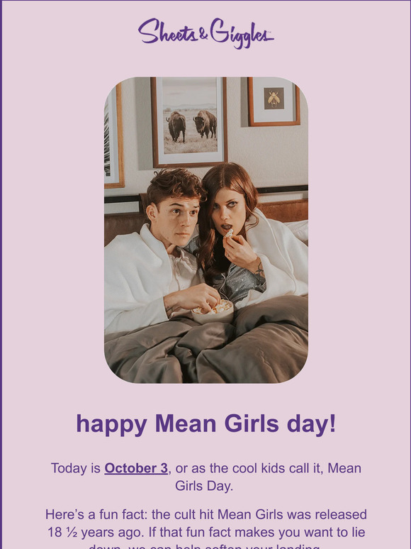 Sheets & Giggles: Happy Mean Girls Day! | Milled