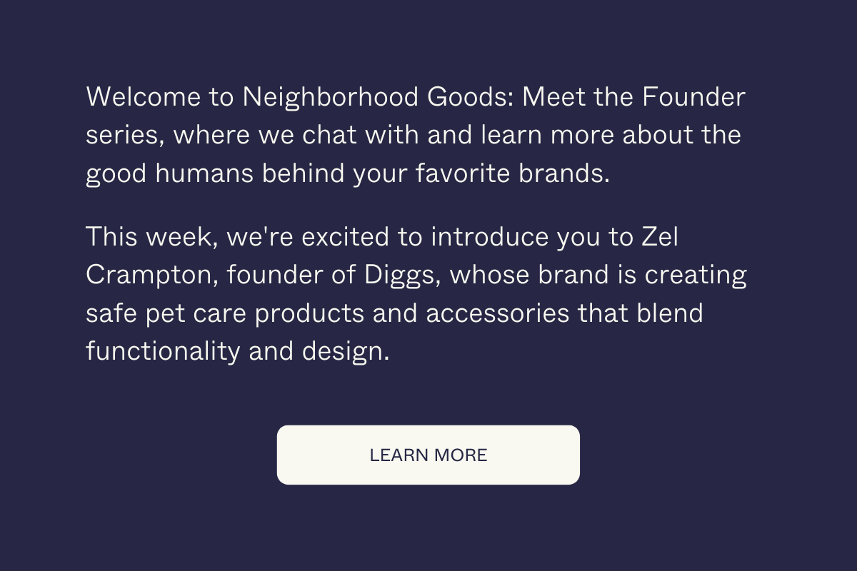 Neighborhood Goods: Meet the Founder: Diggs | Milled