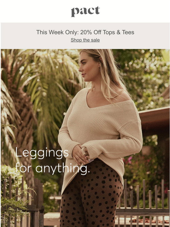 PACT Apparel: The leggings we're always wearing. | Milled