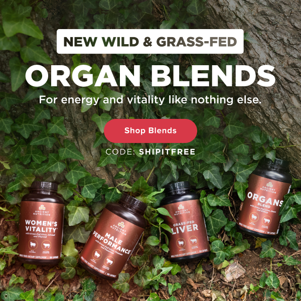 Ancient Nutrition: Introducing Wild & Grass-Fed Organ Blends | Milled