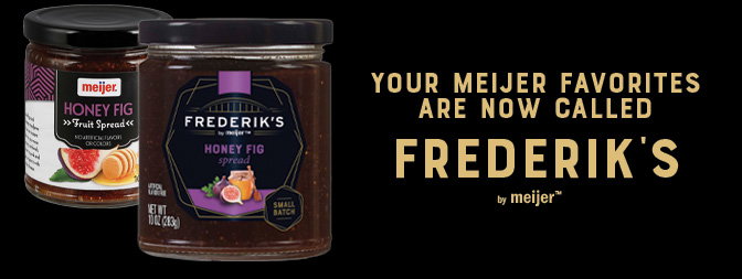 Meijer: Your Favorite Spreads Are Now Frederik's by Meijer™ | Milled