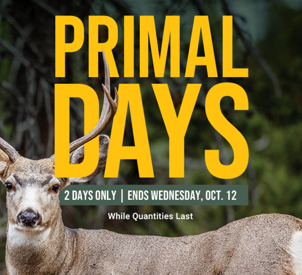 Cabela's: SURPRISE! Primal Days is BACK | Milled