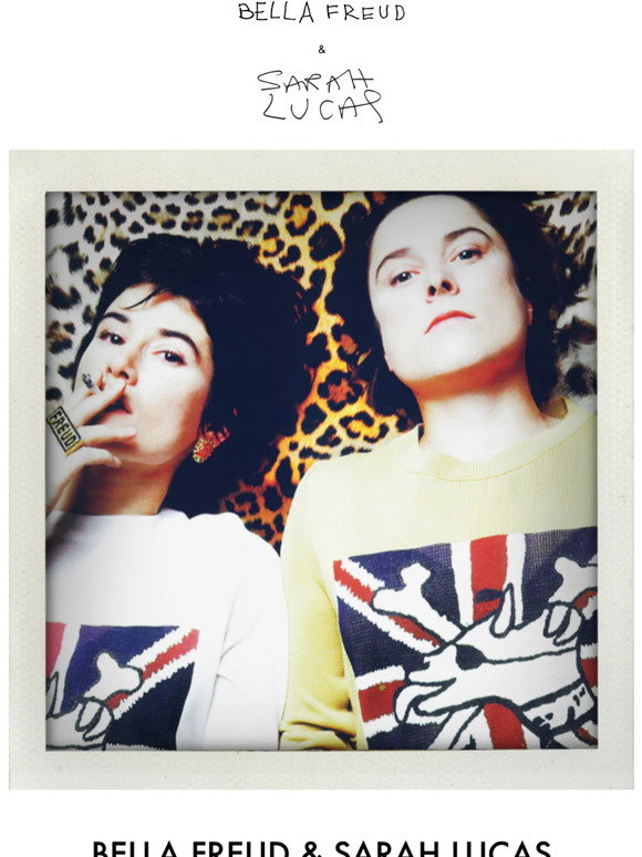 Bella Freud: Bella Freud x Sarah Lucas T-Shirts | Art dressing the body ...