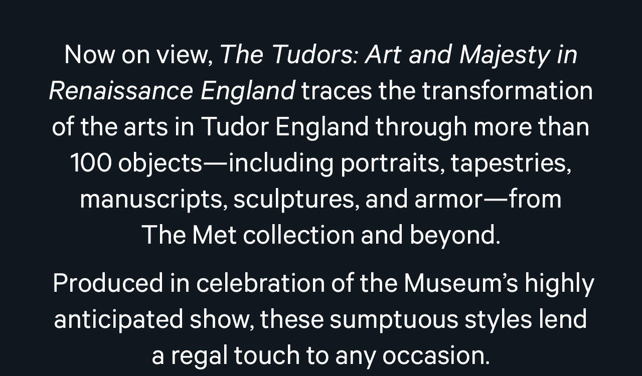 The Met: Now Open: “The Tudors: Art and Majesty” | Milled