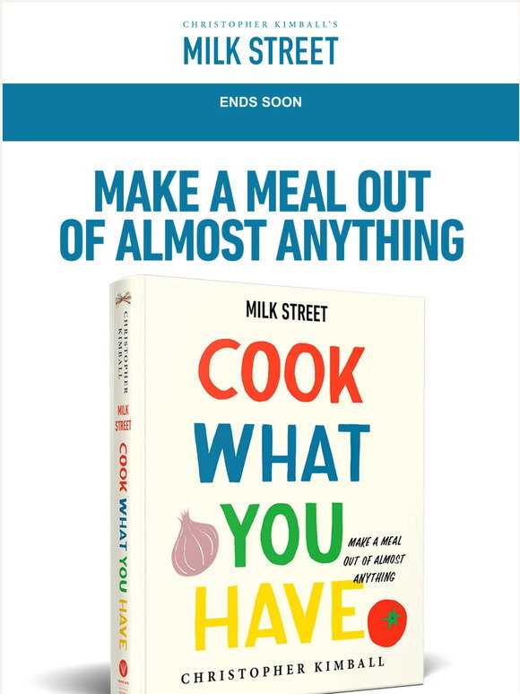 Milk Street Kitchen: NEW! "Cook What You Have" Cookbook is 31% off | Milled