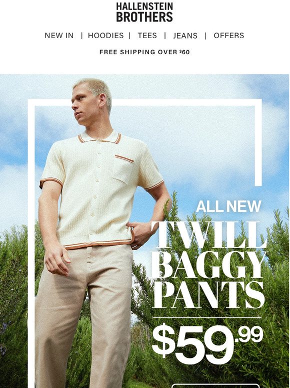 Hallenstein Brothers: Introducing: the Twill Baggy Pant 🙌 | Milled