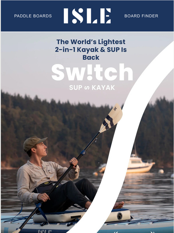 ISLE Surf & SUP: Our 2-in-1 Kayak & SUP Is Back! 🔥 | Milled