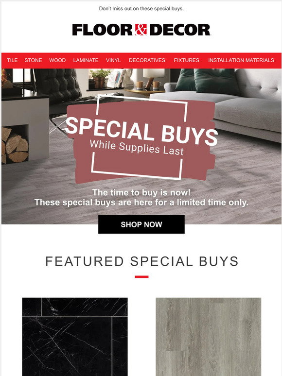 Floor & Decor: While Supplies Last! | Milled