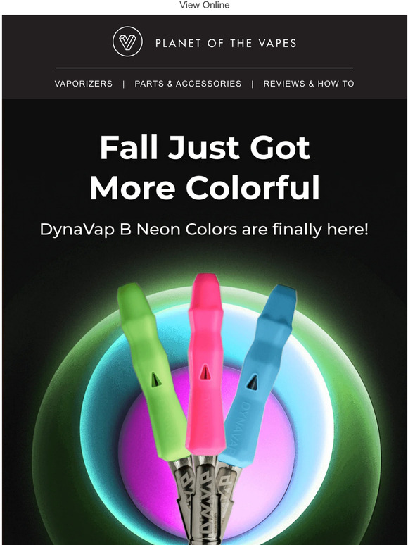 Planet of the Vapes: Did you see the DynaVap B Neon Series? | Milled