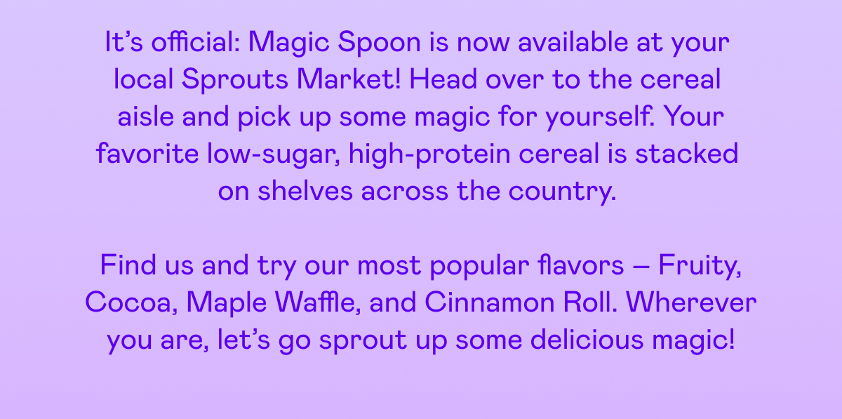 Magic Spoon: Magic Spoon is now at Sprouts! | Milled