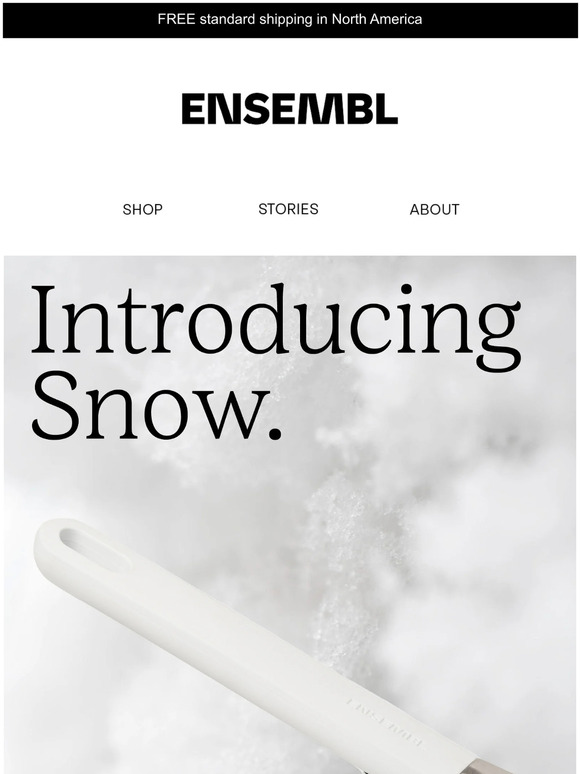Ensembl: Introducing: Snow. | Milled