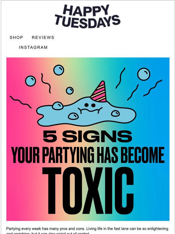Happy Tuesdays: 5 signs your partying has become toxic | Milled
