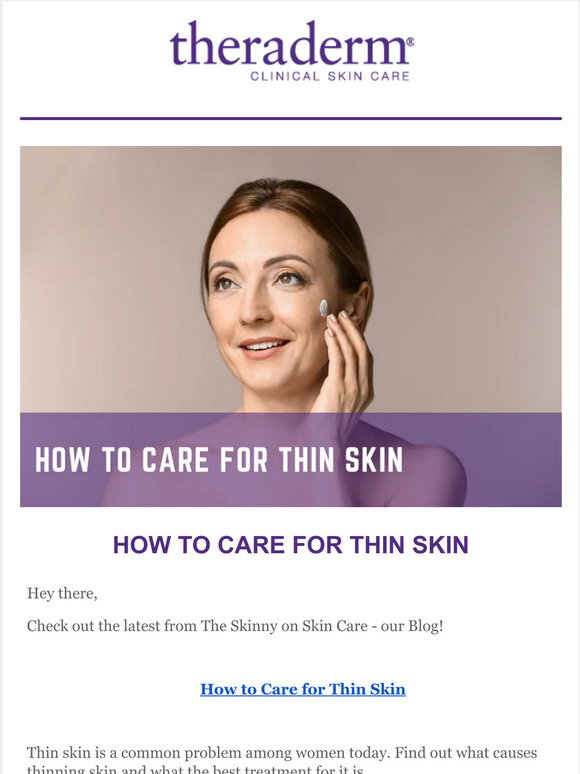 Theraderm: How to Care for Thin Skin? Find Out Here | Milled
