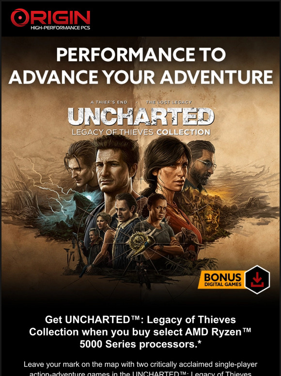 Origin PC: Get UNCHARTED™: Legacy of Thieves Collection with select AMD Hardware for your ORIGIN ...