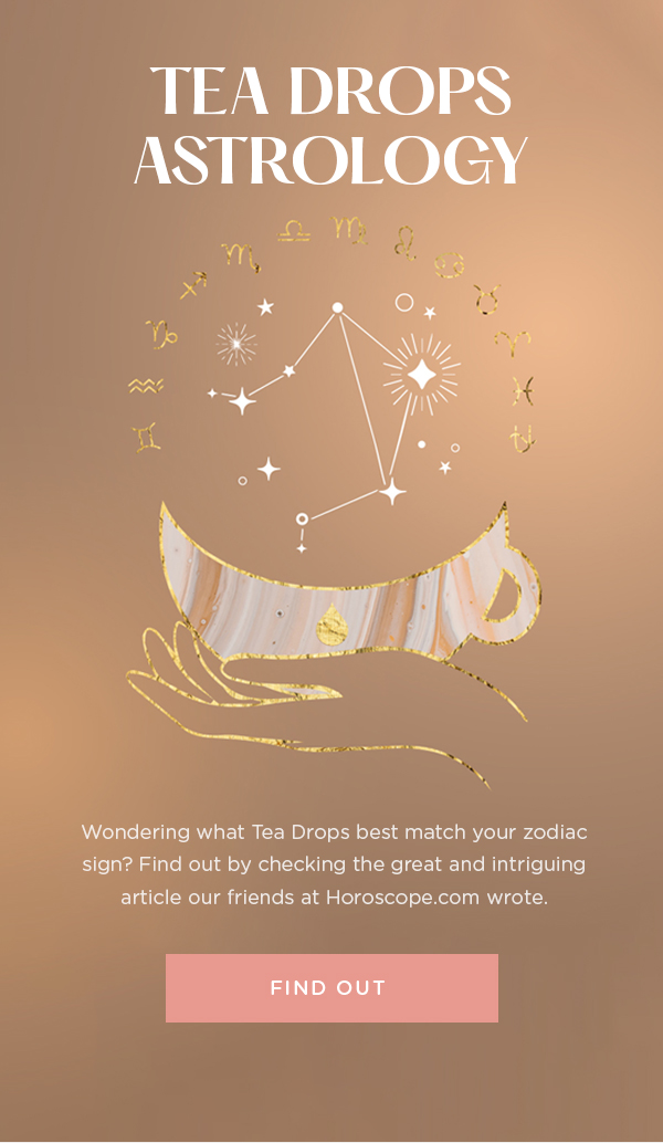 Tea Drops: The Best Tea Drops for Your Sign ♌♎ | Milled