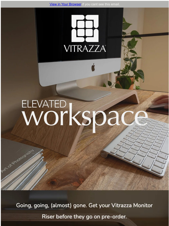 Vitrazza: Going fast - Get your Vitrazza Monitor Riser today | Milled