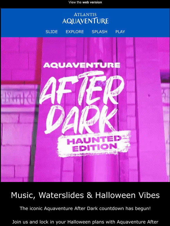 Atlantis, The Palm: Aquaventure After Dark-Haunted Edition 🎃 The ...