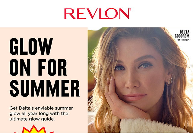 My Chemist: Delta's Ultimate Revlon Glow Guide For This Summer! | Milled
