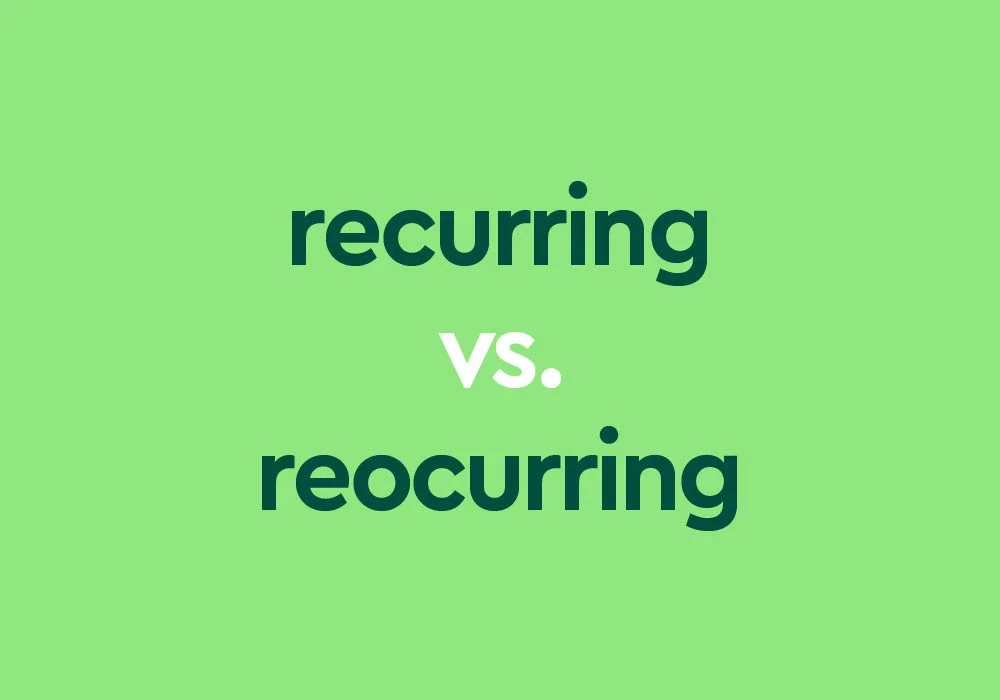 Dictionary.com: Recur Vs. Reoccur : What’s The Difference? | Milled
