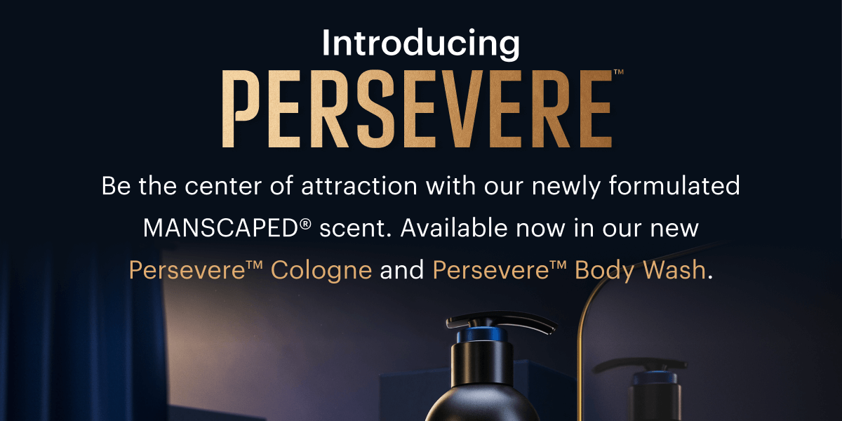 Manscaped: [NEW] Persevere™ is here | Milled