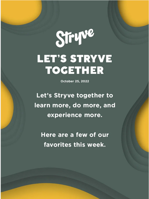 Stryve: October 25, 2022 - Let’s Stryve Together | Milled