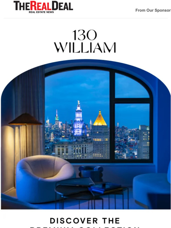 The Real Deal: 130 William | Discover the Premium Collection – Featured ...