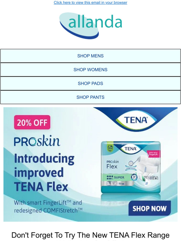 Allanda: —. Don't Forget There's 20% Off TENA Flex | Milled