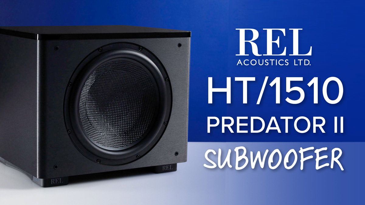 Audio Advice: 💥REL's HT/1510 Predator II Powered Subwoofer delivers ...