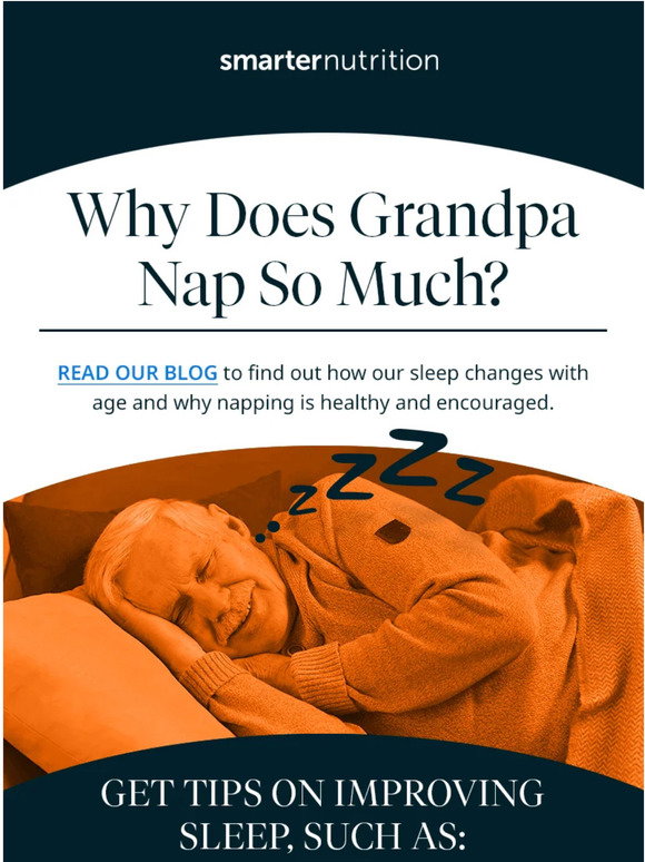 SmarterNutrition: Why Does Grandpa Nap So Much? | Milled