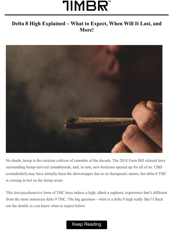 Timbr Organics: Delta 8 High Explained – What to Expect, When Will It Last, and More! | Milled