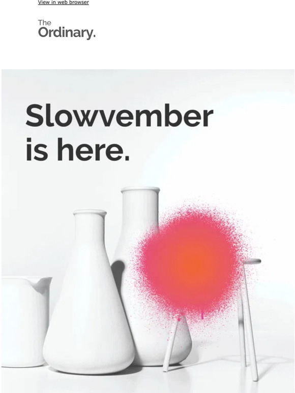 The Ordinary: Slowvember is here. | Milled