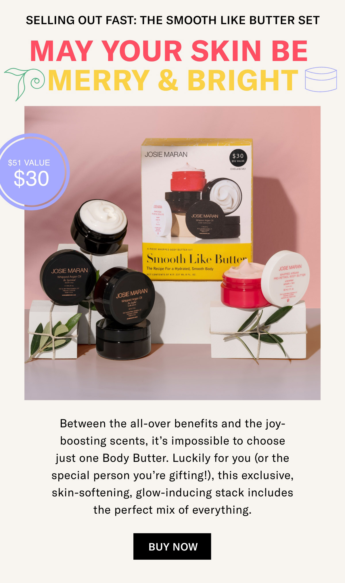 Josie Maran: Selling Out Fast! The Smooth Like Butter Set | Milled