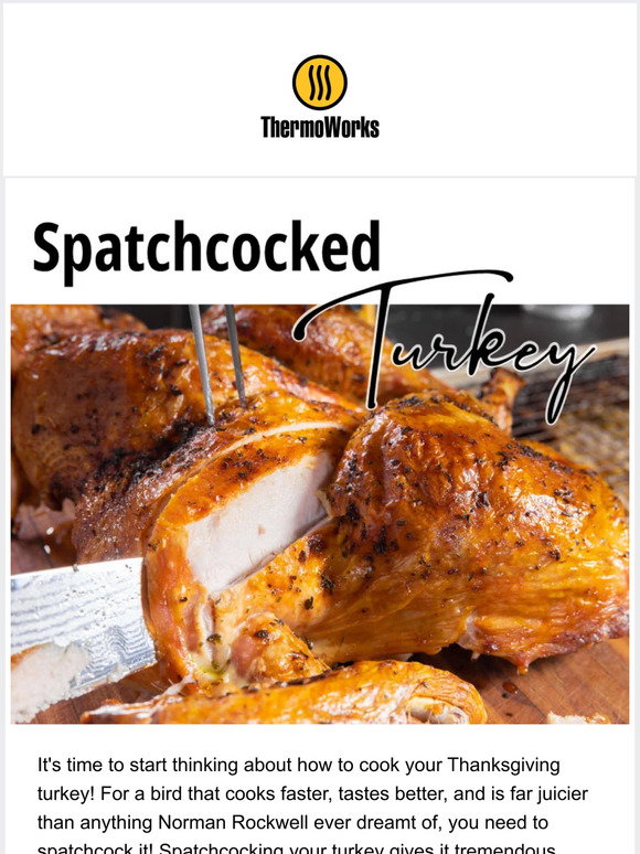 ThermoWorks: Spatchcocked Turkey: Weird Name, Great Results | Milled