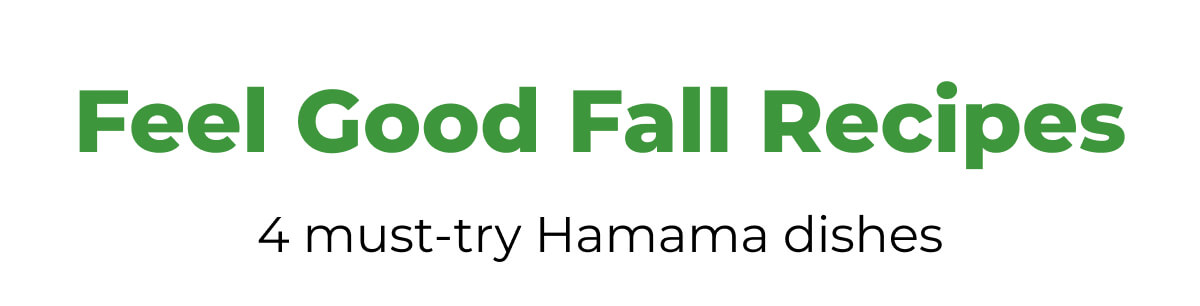Hamama: 4 Feel Good Fall Recipes 🍃🍲 | Milled