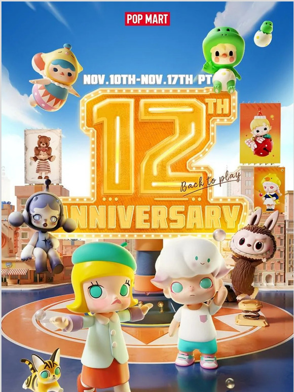 POPMART GLOBAL: CELEBRATE POP MART 12TH ANNIVERSARY | Milled