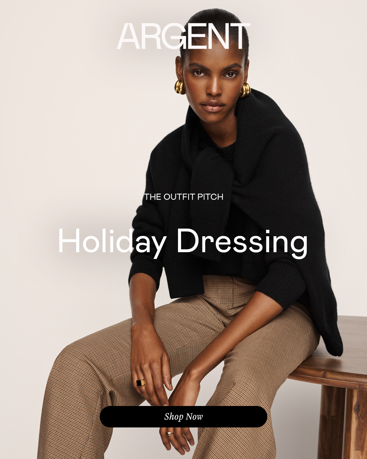 Argent: The Outfit Pitch: Holiday-Ready Looks | Milled